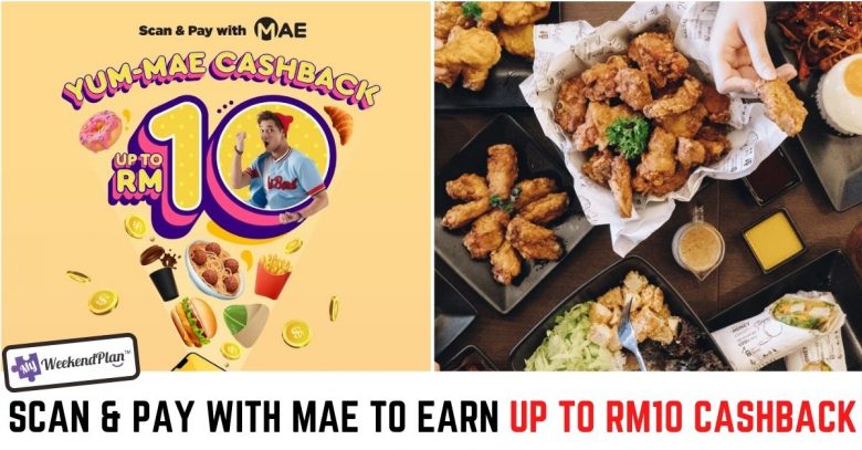 Scan & Pay with MAE to Earn Up to RM10 Cashback