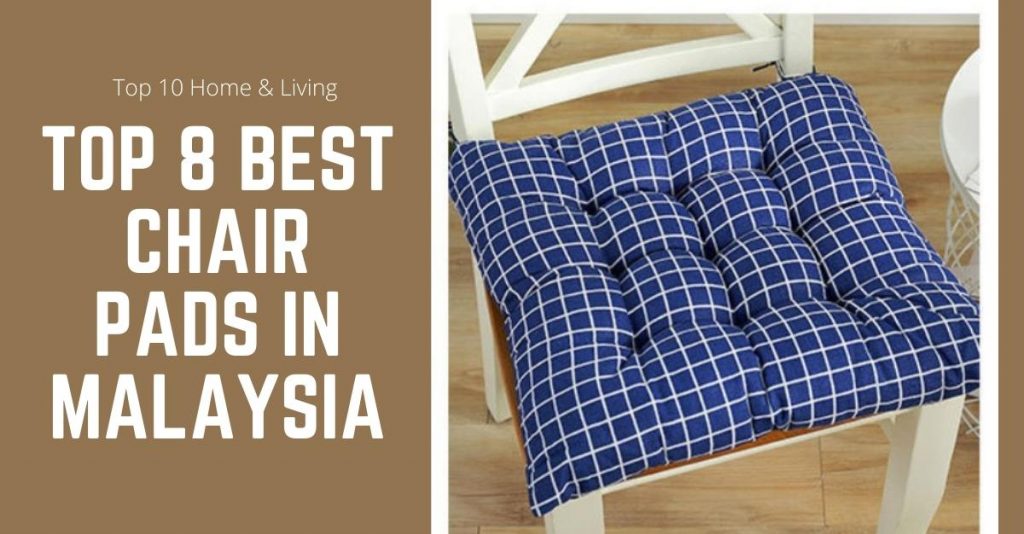 Top 8 Best Chair Pads in Malaysia 2026 | Comfortable and Soft