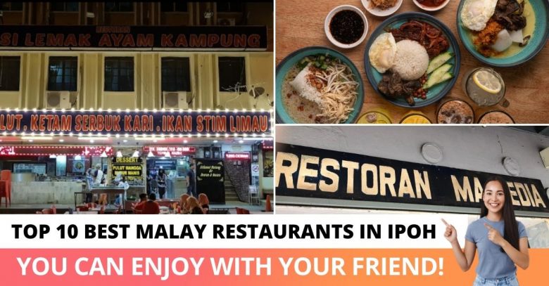 Top 10 Best Malay Restaurants In Ipoh 2023 | Recommended