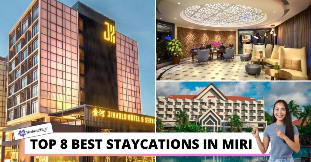 8 Best Staycations in Miri 2026 | An Adventure Awaits