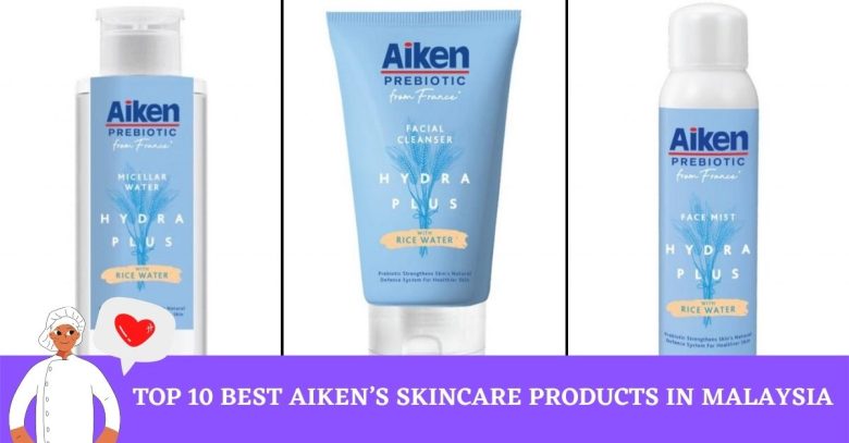 Top 10 Best Aiken Skincare Products in Malaysia 2026 | Must Have