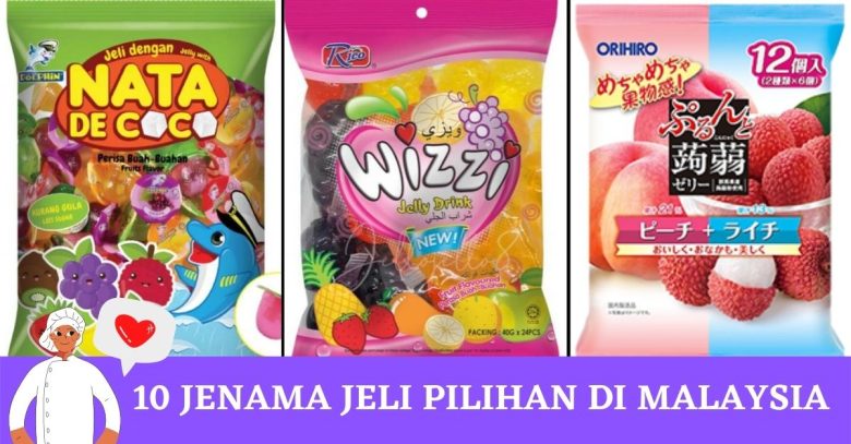 10 Jenama Jeli Pilihan di Malaysia 2025 | Pilihan ramai