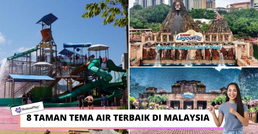 8 Taman Tema Air Terbaik di Malaysia 2026 | Seronoknya