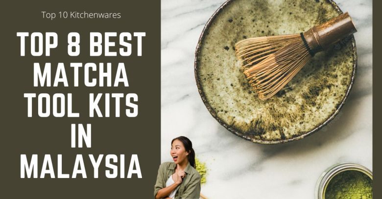 Top 8 Best Matcha Tool Kits in Malaysia 2023 | Favourites