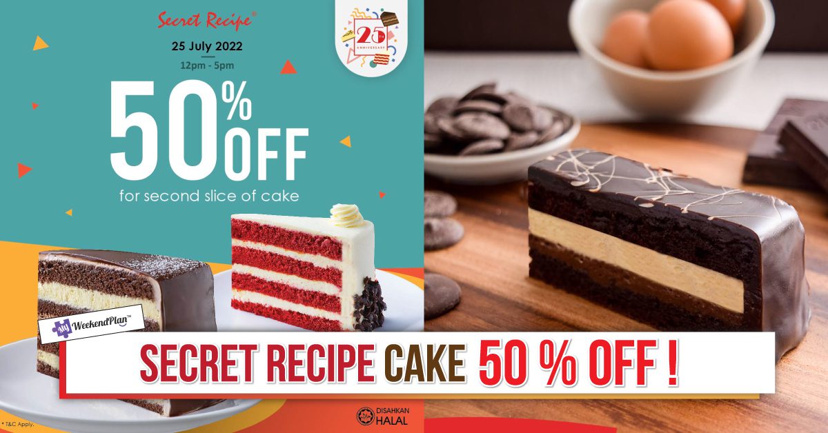 50% Off For 2nd Slice of Secret Recipe Cake!