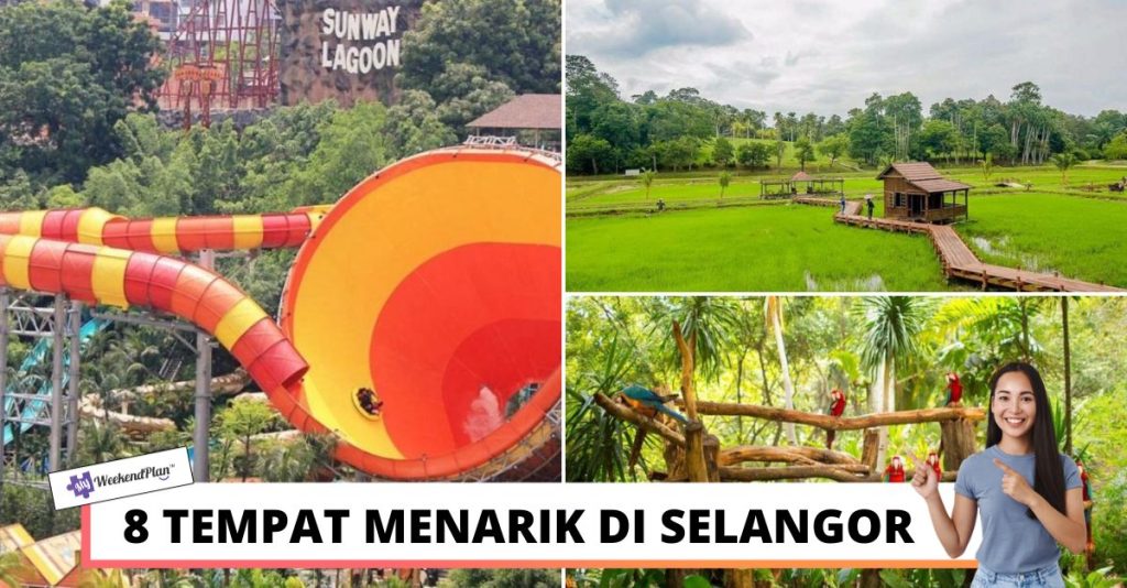 8 Tempat Menarik di Selangor 2026 | Menarik & Best