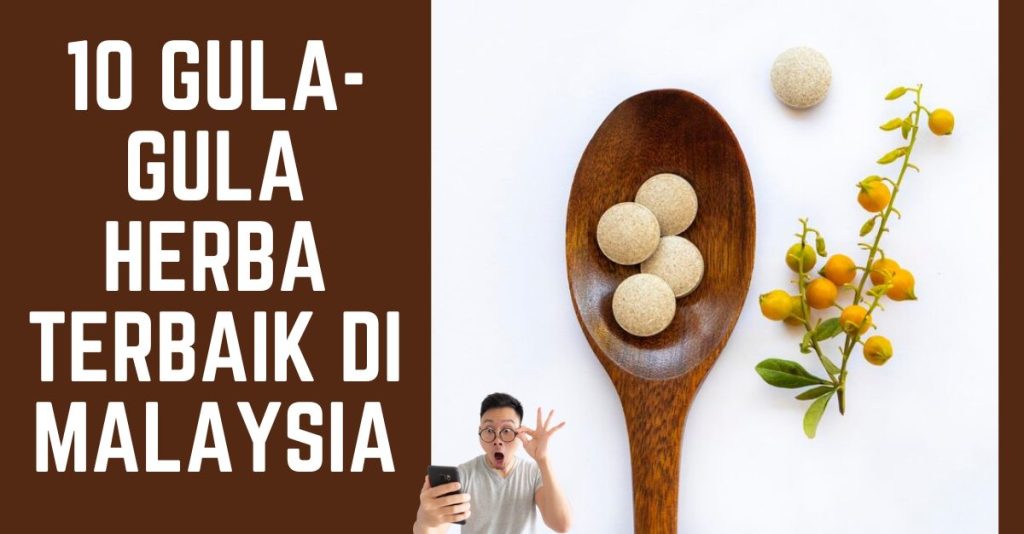 10 Gula-Gula Herba Terbaik di Malaysia 2025 | Lazat & Enak