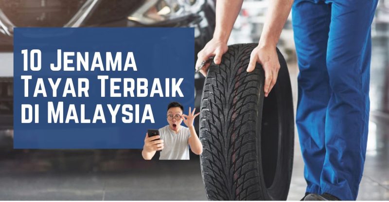 10 Jenama Tayar Terbaik di Malaysia 2026 | Kualiti Tinggi