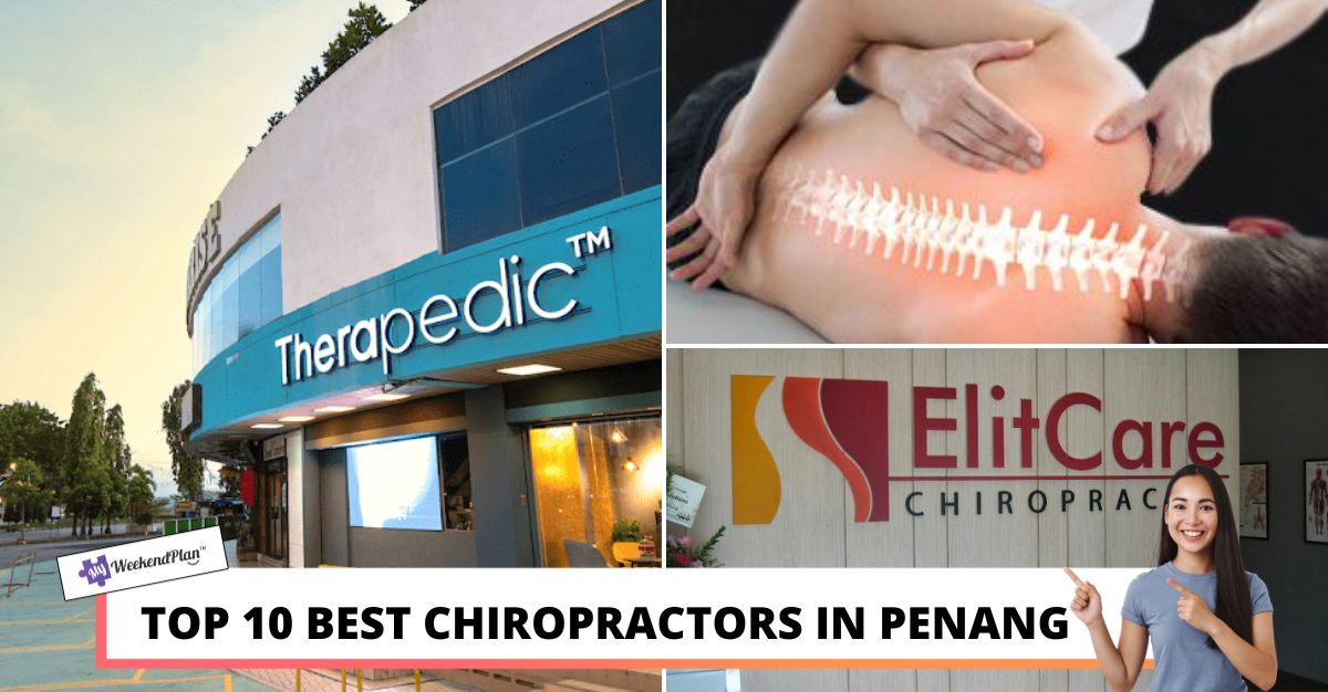 Top 10 Best Chiropractors in Penang 2022 | No More Back Pains