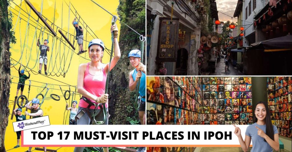 Top 17 Must-Visit Places In Ipoh 2025 | Recommended