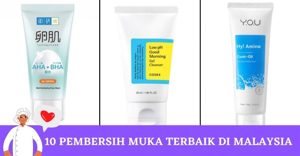 10 Pembersih Muka Terbaik di Malaysia 2026 | Paling Berkesan!