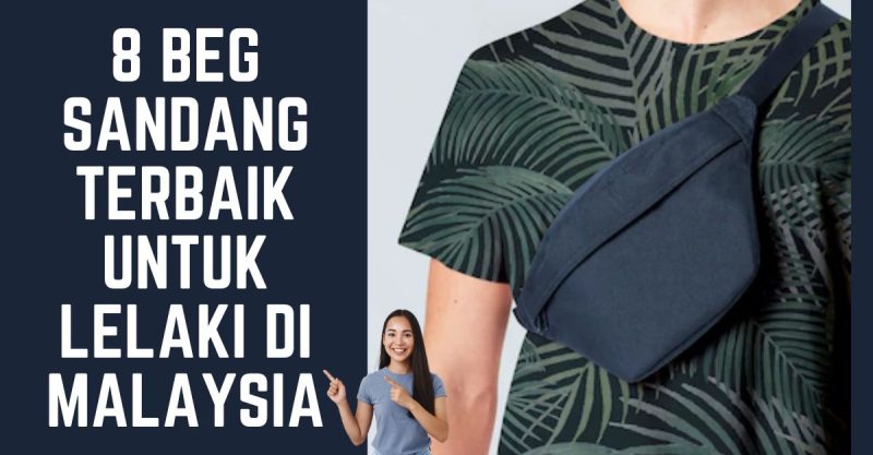 8 Beg Sandang Terbaik untuk Lelaki di Malaysia 2026 | Bergaya!