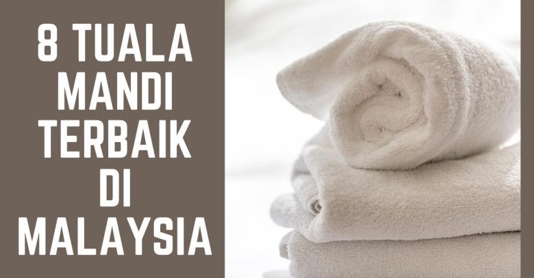 8 Tuala Mandi Terbaik di Malaysia 2026 | Berkualiti!