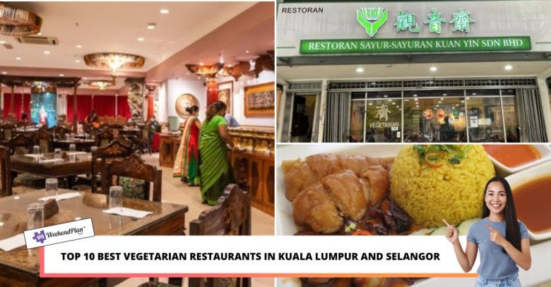 Top 10 Best Vegetarian Restaurants in Kuala Lumpur and Selangor 2023 ...