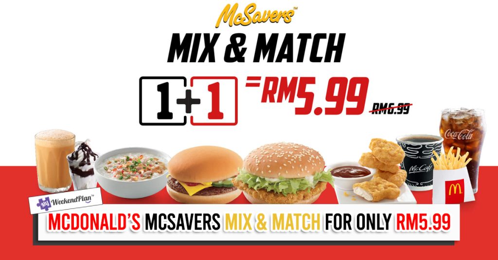 McDonald’s McSavers Mix & Match For Only RM5.99