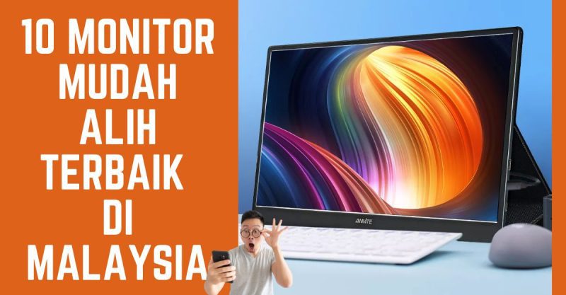 10 Monitor Mudah Alih Terbaik di Malaysia 2025 | Praktikal