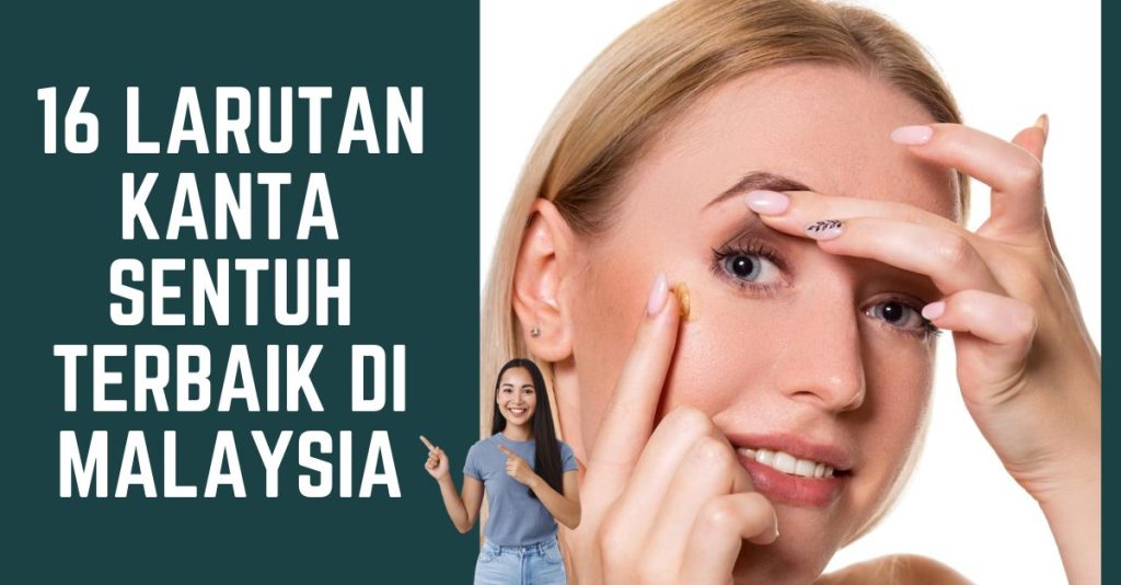 16 Larutan Kanta Sentuh Terbaik di Malaysia 2026 | Terbaik & Selamat