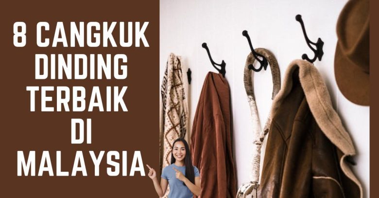 8 Cangkuk Dinding Terbaik di Malaysia 2023 | Mampu Milik