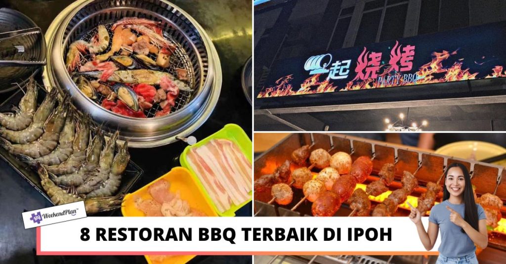8 Restoran BBQ Terbaik di Ipoh 2023 | Food Hunting