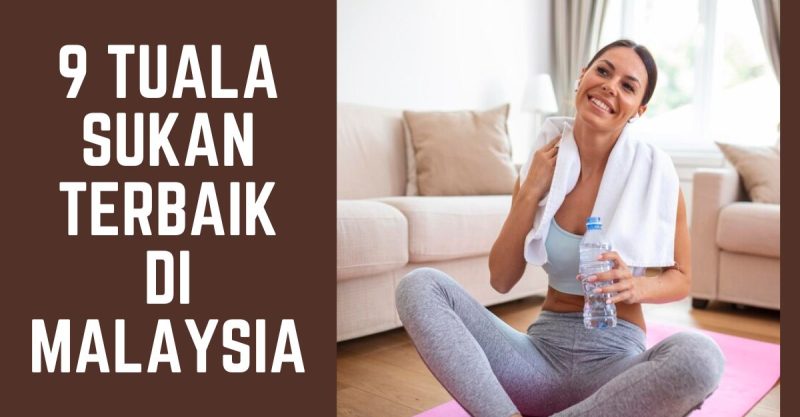 9 Tuala Sukan Terbaik di Malaysia 2025 | Penyerapan Terbaik