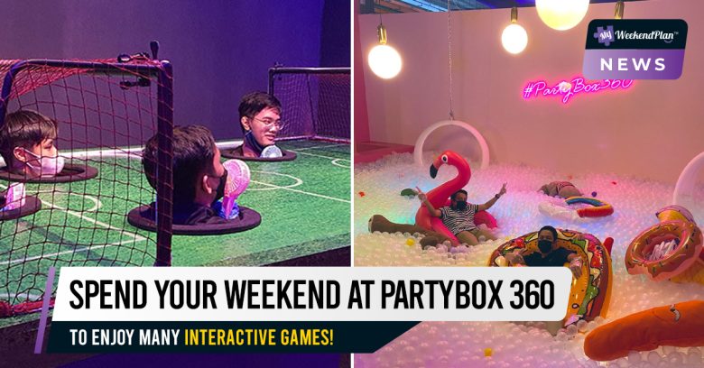 Spend Your Weekend At PartyBox 360 To Enjoy Many ... | Weekend Vibes