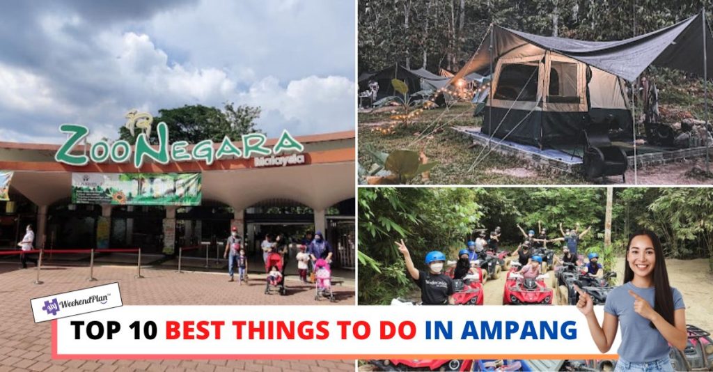 10 Best Things to do In Ampang 2025 | The Best Weekend Ever