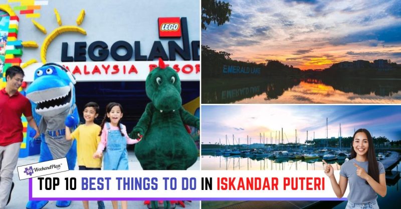 10 Best Things To Do In Iskandar Puteri 2026 | An Exciting Trip