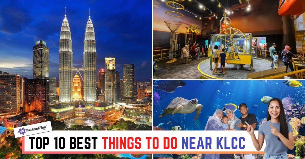 10 Best Things To Do Near KLCC 2025 | An Amazing Getaway