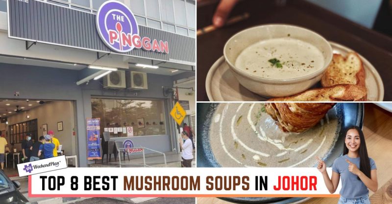 Top 8 Best Mushroom Soups in Johor 2025 | Creamy-licious