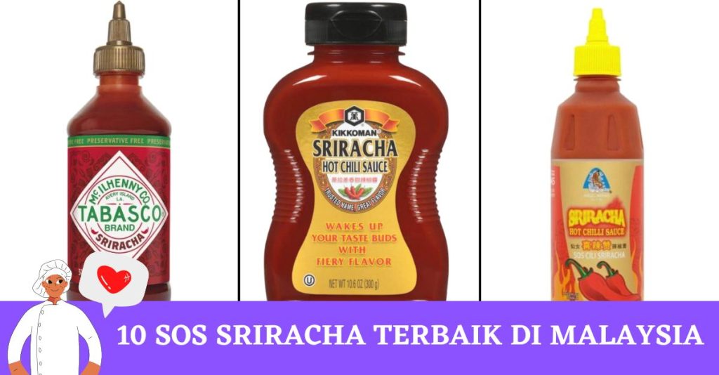 10 Sos Sriracha Terbaik Di Malaysia 2025