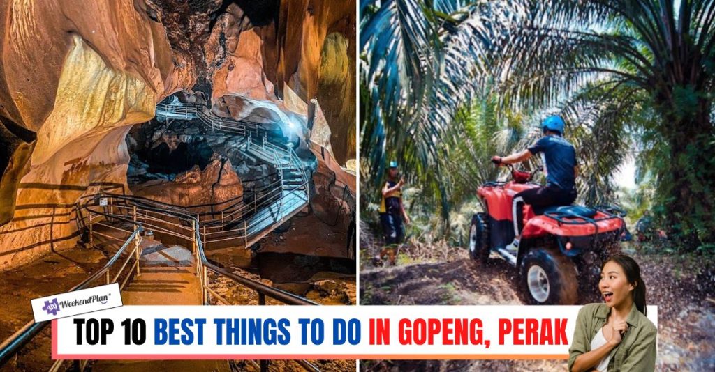 10 Best Things To Do In Gopeng, Perak 2025 | An Amazing Trip