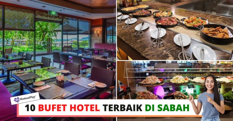 10 Bufet Hotel Terbaik di Sabah 2025 | Enak & Lazat