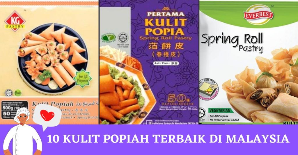 10 Kulit Popiah Terbaik di Malaysia 2025