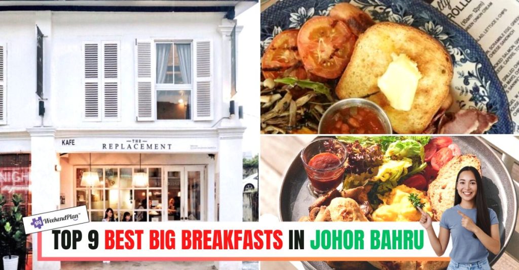 Top 9 Best Big Breakfasts in Johor Bahru 2022 | Hearty