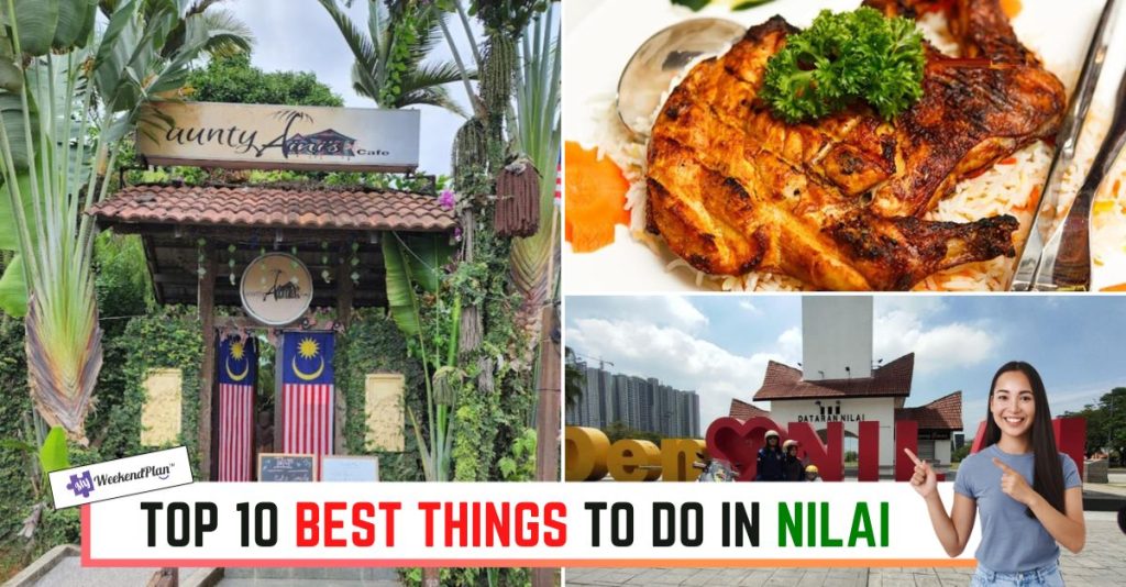 10 Best Things To Do in Nilai 2025 | A Well Deserved Vacation