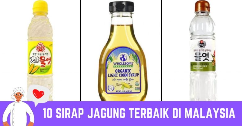 10 Sirap Jagung Terbaik di Malaysia 2023 | Lazat