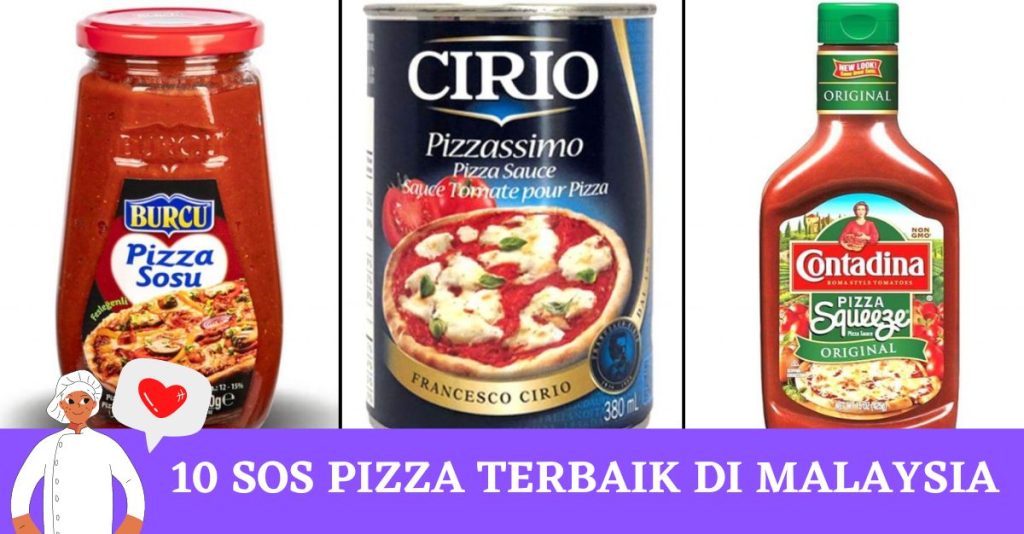 10 Sos Pizza Terbaik di Malaysia 2023 | Lazat