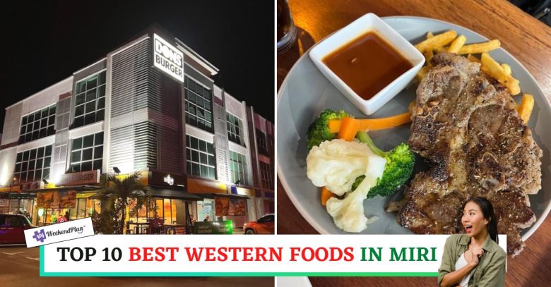 Top 10 Best Western Foods in Miri 2025 | Recommended