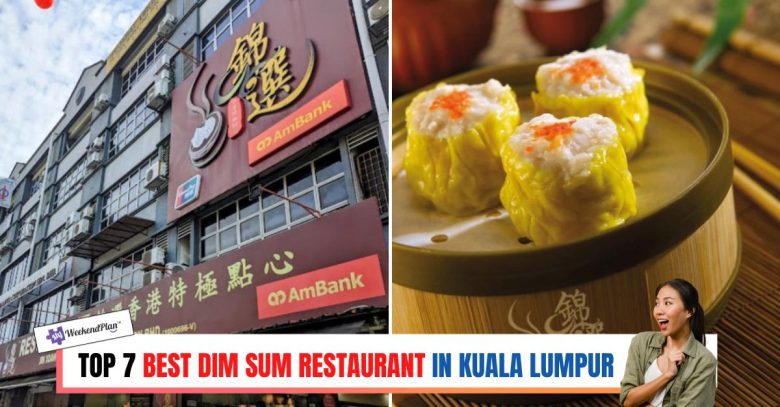 Top 7 Best Dim Sum Restaurant In Kuala Lumpur 2026 | Tasty Treats