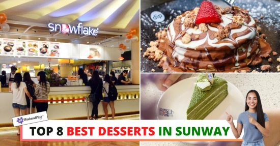 Top 8 Best Desserts in Sunway 2025 | Must Try