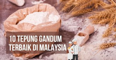 10 Tepung Gandum Terbaik di Malaysia 2025 | Lazat