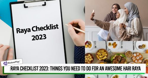 Raya Checklist 2023: Things You Need To Do For An Awesome Hari Raya
