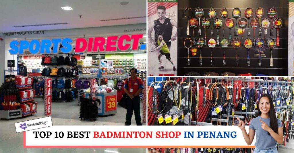 10 Best Badminton Shop in Penang 2025 | Ace Your Game!