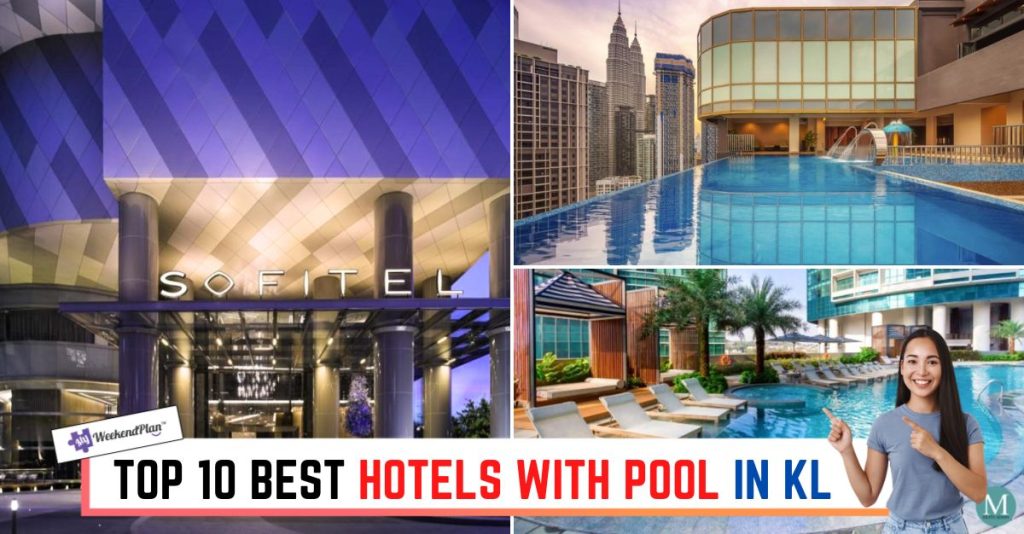 Top 10 Best Hotels with Pool in KL 2025 | Top Rated