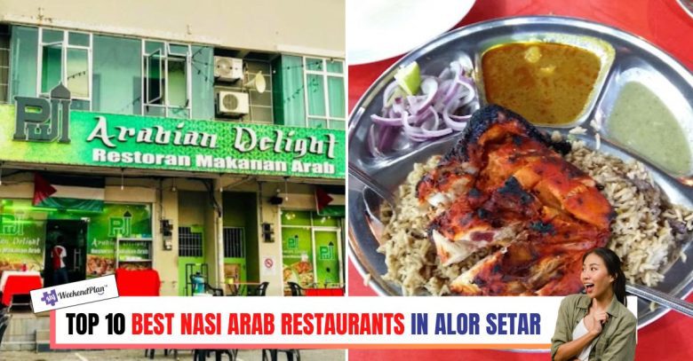 Top 10 Best Nasi Arab Restaurants in Alor Setar 2025 | Must Try