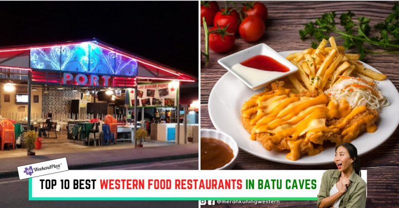 Top 10 Best Western Food Restaurants in Batu Caves 2026 | Delicious