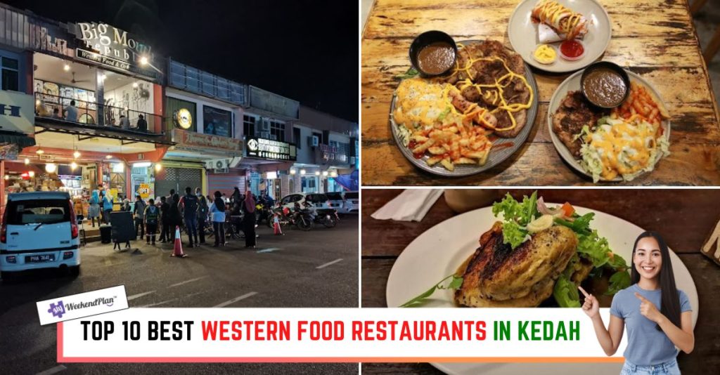 Top 10 Best Western Food Restaurants in Kedah 2026 | Don't Miss Out