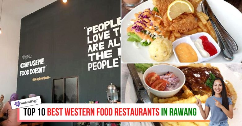 Top 10 Best Western Food Restaurants in Rawang 2025 | Must Try