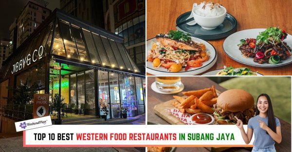 Top 10 Best Western Food Restaurants in Subang Jaya 2025 | Must Try