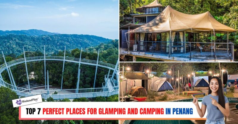 Top 7 Perfect Places for Glamping and Camping in Penang 2026 | Recommended
